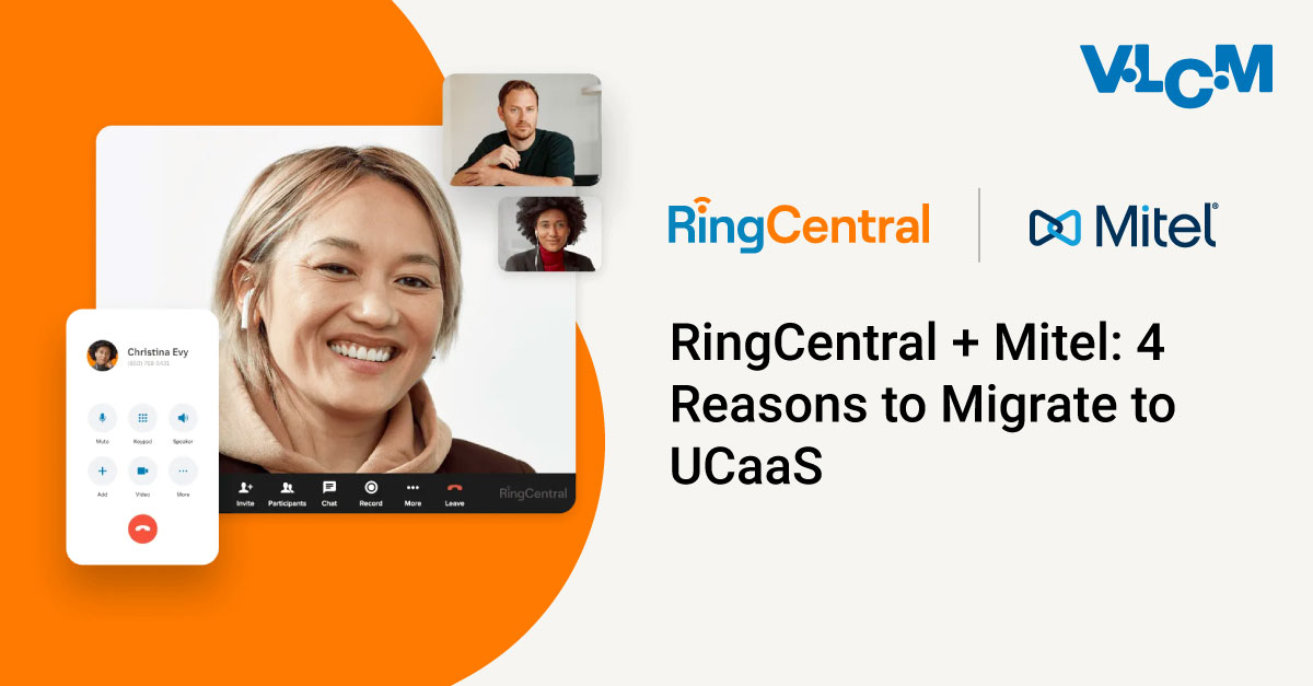RingCentral + Mitel: 4 Reasons to Migrate to UCaaS